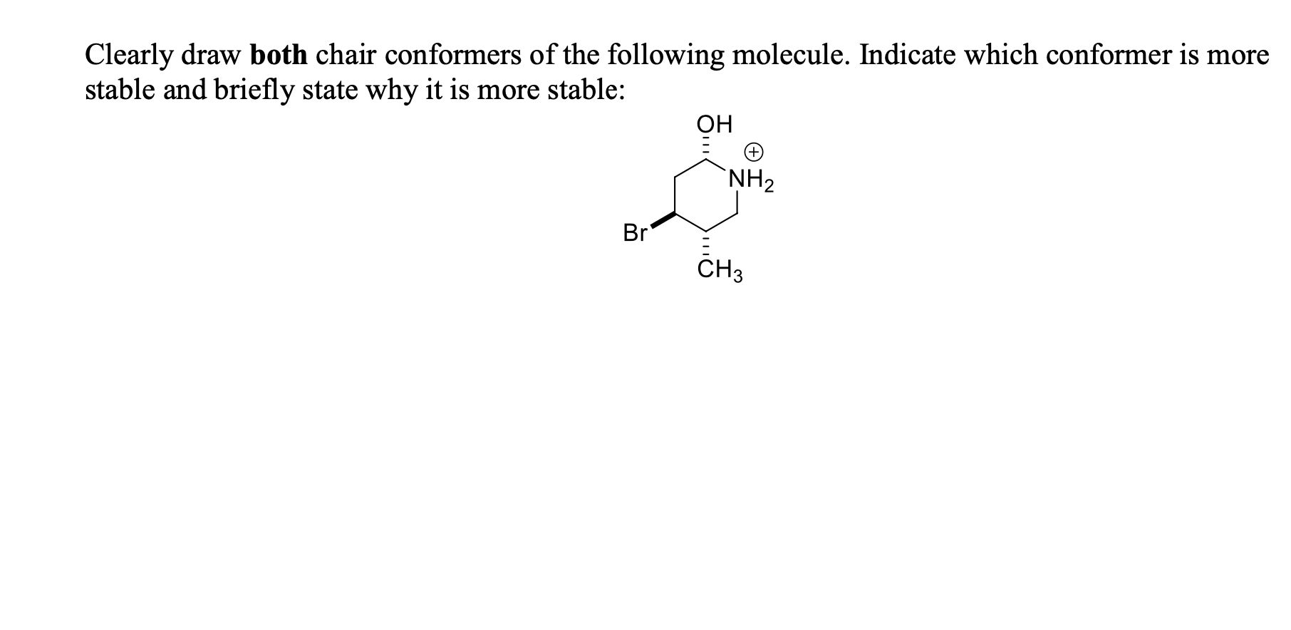Solved Clearly draw both chair conformers of the following | Chegg.com