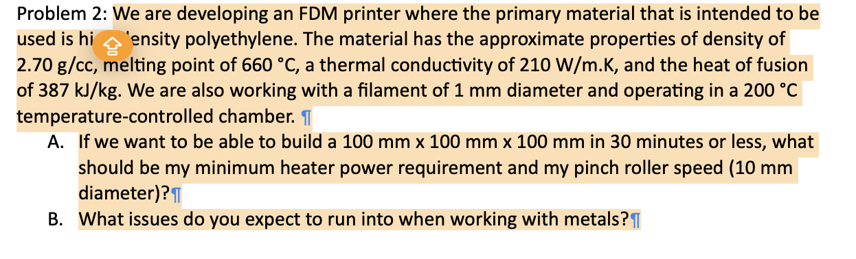 Solved We are developing an FDM printer where the primary | Chegg.com