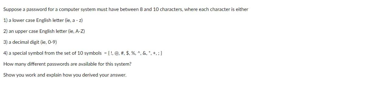 Solved Suppose a password for a computer system must have | Chegg.com