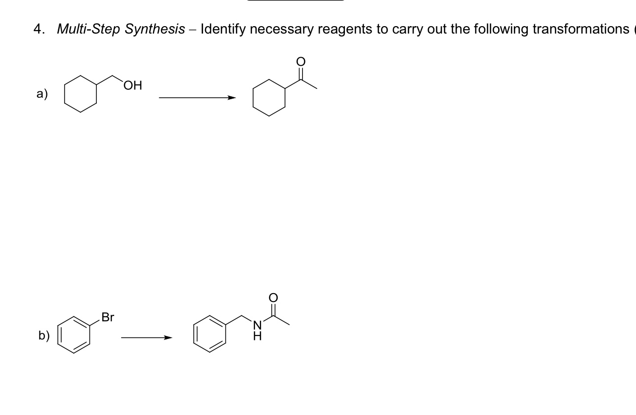 Solved 4. Multi-Step Synthesis – Identify necessary reagents | Chegg.com