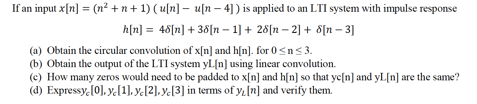 Solved If an input x[n] = (n2 +n + 1) (u[n] – u[n – 4]) is | Chegg.com