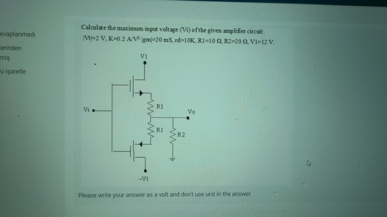 Calculate the maximum input voltage (Vi) of the given | Chegg.com