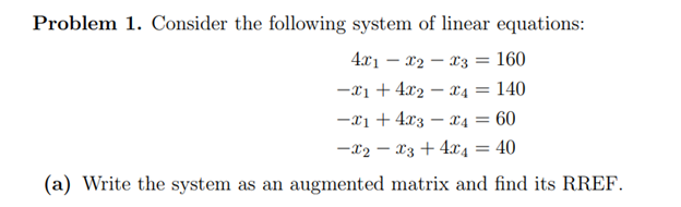 Solved Problem 1. Consider the following system of linear | Chegg.com
