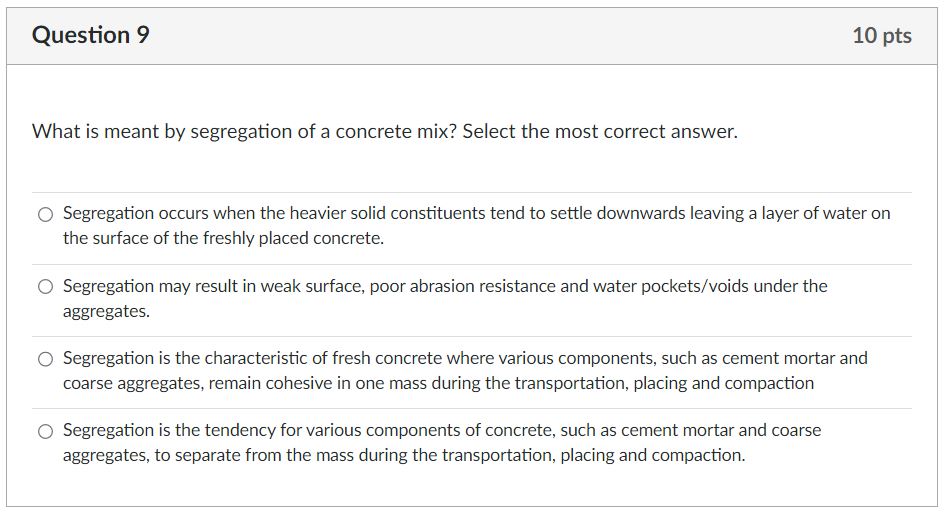 Solved What is meant by segregation of a concrete mix? | Chegg.com