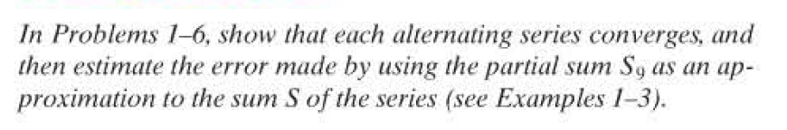 Solved In Problems 1-6, show that each alternating series | Chegg.com