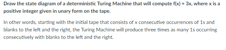 Solved Draw the state diagram of a deterministic Turing | Chegg.com