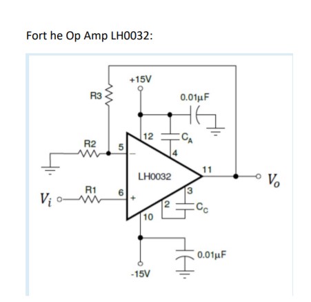 Fort he Op Amp LH0032: +15V R3 0.01F 76 12 R2 LH0032 | Chegg.com