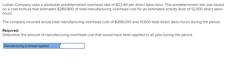 Solved Luthan Company uses a plantwide predetermined | Chegg.com