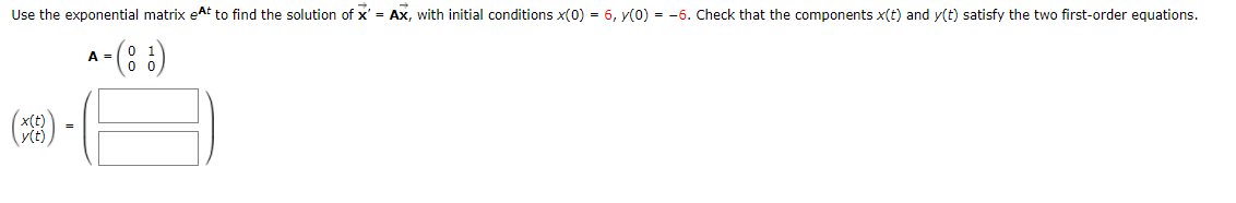 Solved Use the exponential matrix eAt to find the solution | Chegg.com