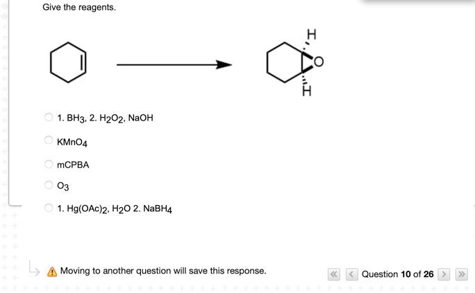 Solved Give the reagents. I, I'' 1. BH3, 2. H2O2. NaOH KMnO4 | Chegg.com
