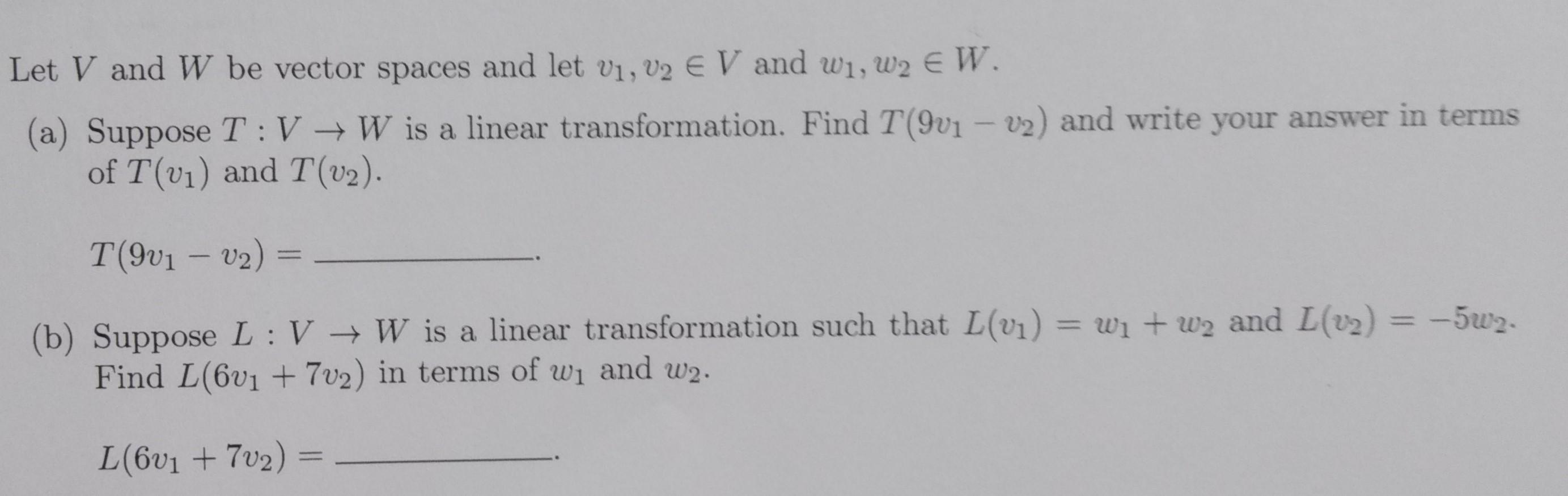 Solved Let V and W be vector spaces and let V1, V2 EV and | Chegg.com