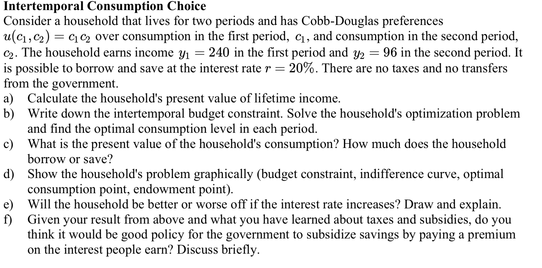 Solved Intertemporal Consumption Choice Consider a household | Chegg.com