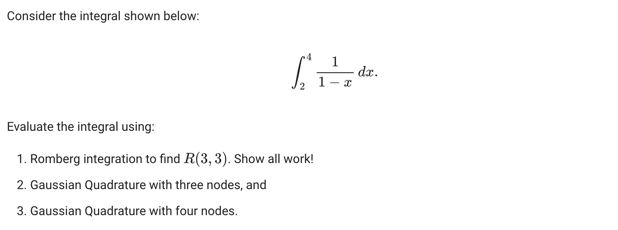 Consider the integral shown below: ∫241−x1dx Evaluate | Chegg.com
