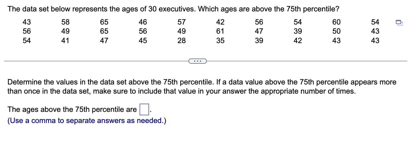 Solved Determine the values in the data set above the 75th | Chegg.com