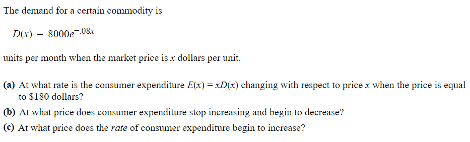 Solved The demand for a certain commodity is D(x)=8000e−.08x | Chegg.com