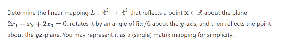 Solved Determine the linear mapping L:R3→R3 that reflects a | Chegg.com