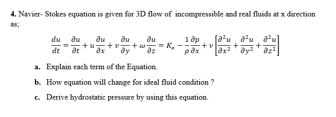 Solved 4. Navier-Stokes equation is given for 3D flow of | Chegg.com
