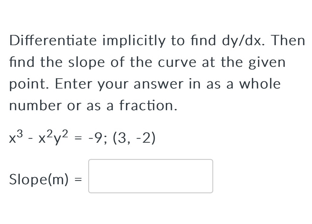 Solved Differentiate implicitly to find dy/dx. Then find the | Chegg.com