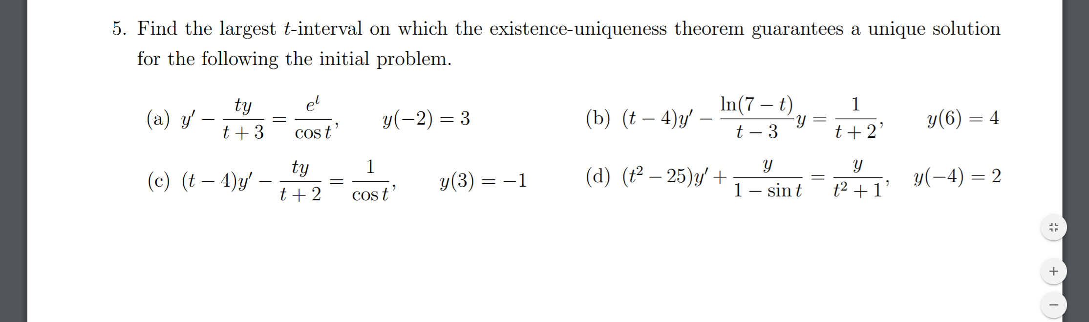 Solved 5. Find the largest t-interval on which the | Chegg.com