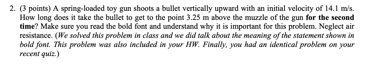 Solved (3 points) A spring-loaded toy gun shoots a bullet | Chegg.com