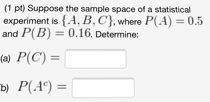 Solved (1 pt) Suppose the sample space of a statistical | Chegg.com