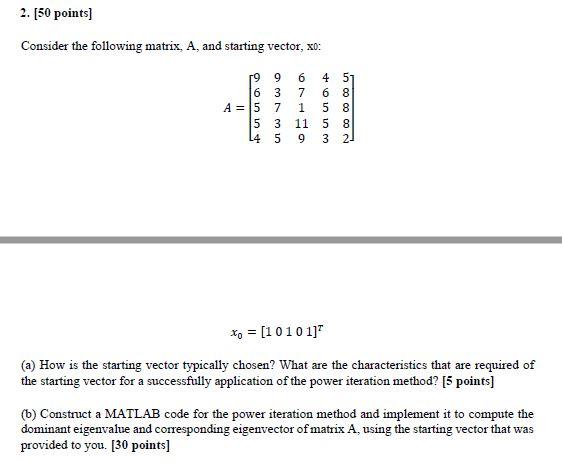 Solved 2. (50 points) Consider the following matrix. A, and | Chegg.com