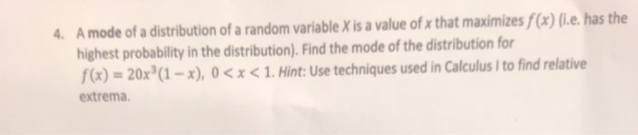 Solved 4. A mode of a distribution of a random variable X is | Chegg.com