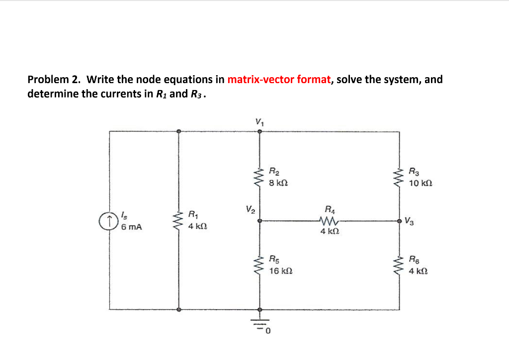 Solved Problem 2. Write the node equations in matrix-vector | Chegg.com