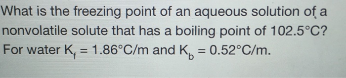 Solved What is the freezing point of an aqueous solution of | Chegg.com