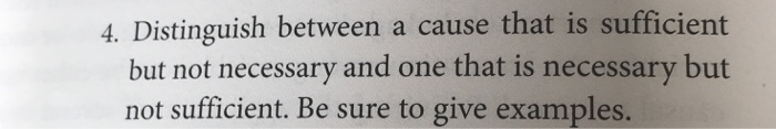Solved 4. Distinguish between a cause that is sufficient but | Chegg.com
