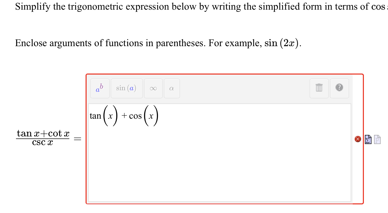 Solved Simplify the trigonometric expression below by | Chegg.com
