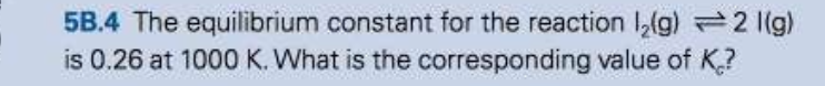 Solved 5B.4 The equilibrium constant for the reaction I2( | Chegg.com