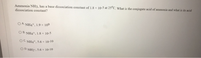Solved Ammonia NH3, has a base dissociation constant of 1.8 | Chegg.com