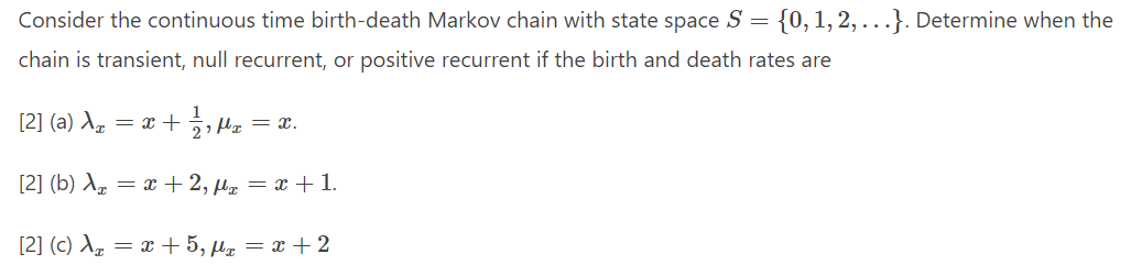 Solved Consider the continuous time birth-death Markov chain | Chegg.com