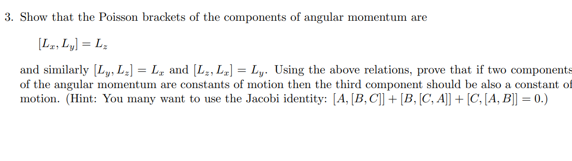 Solved 3. Show that the Poisson brackets of the components | Chegg.com