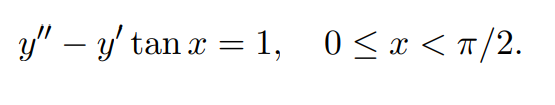 Solved y" - y tan c = 1, 0 | Chegg.com