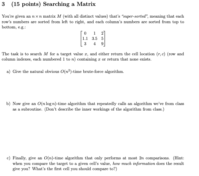 Solved 3 (15 points) Searching a Matrix You're given an nxn | Chegg.com