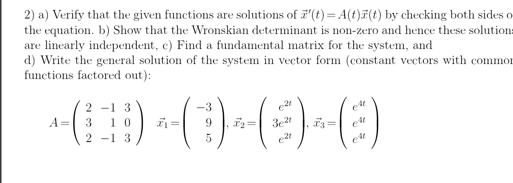 Solved a) ﻿Verify that the given functions are solutions of | Chegg.com