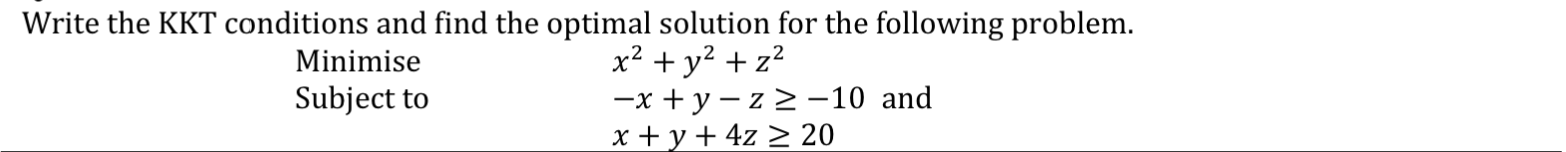 Solved Write the KKT conditions and find the optimal | Chegg.com