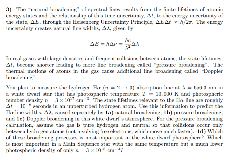 Solved 3) The "natural broadening" of spectral lines results | Chegg.com