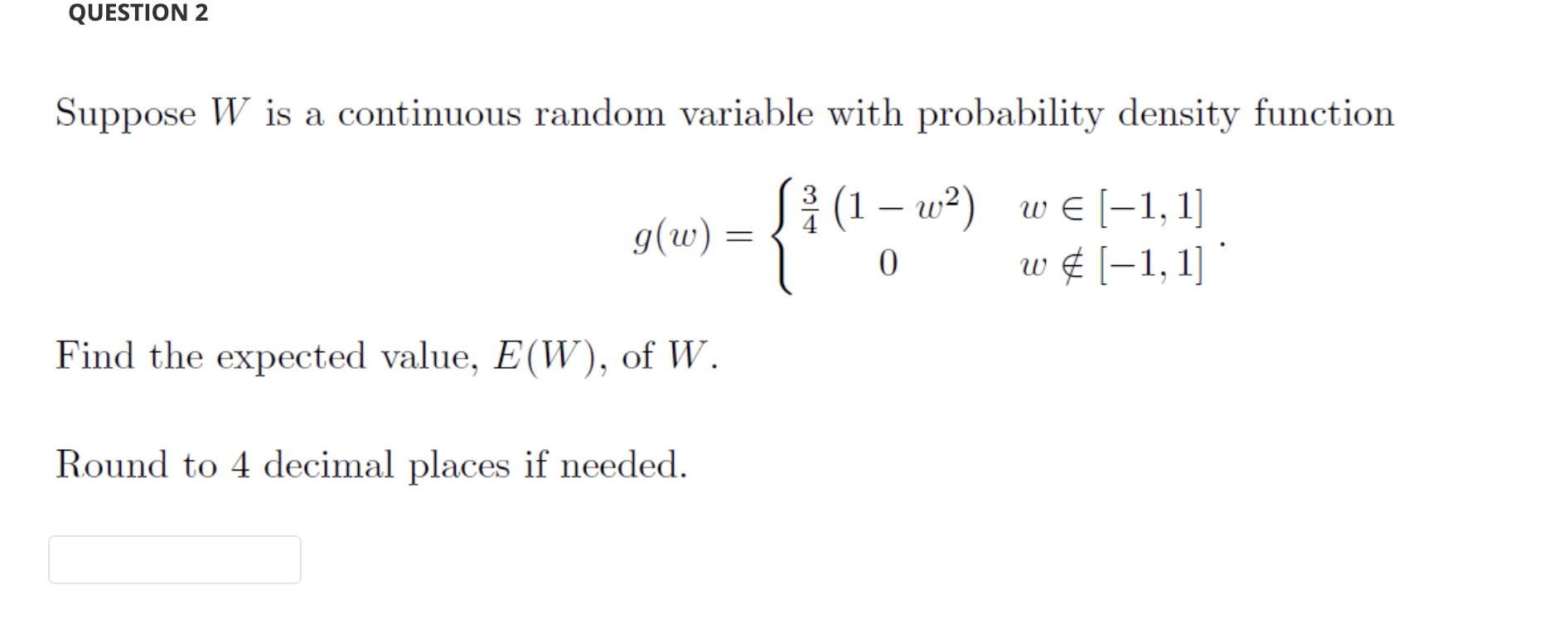 Solved Suppose W is a continuous random variable with | Chegg.com