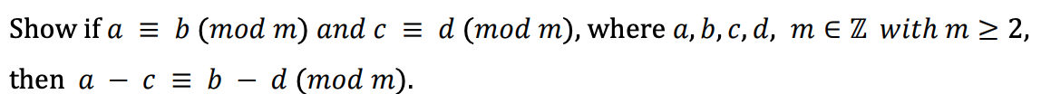 Solved Show if a = b (mod m) and c = d (mod m), where a, b, | Chegg.com