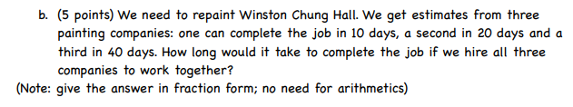 Solved b. (5 points) We need to repaint Winston Chung Hall. | Chegg.com