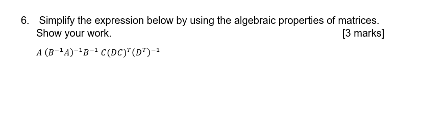Solved 6. Simplify the expression below by using the | Chegg.com