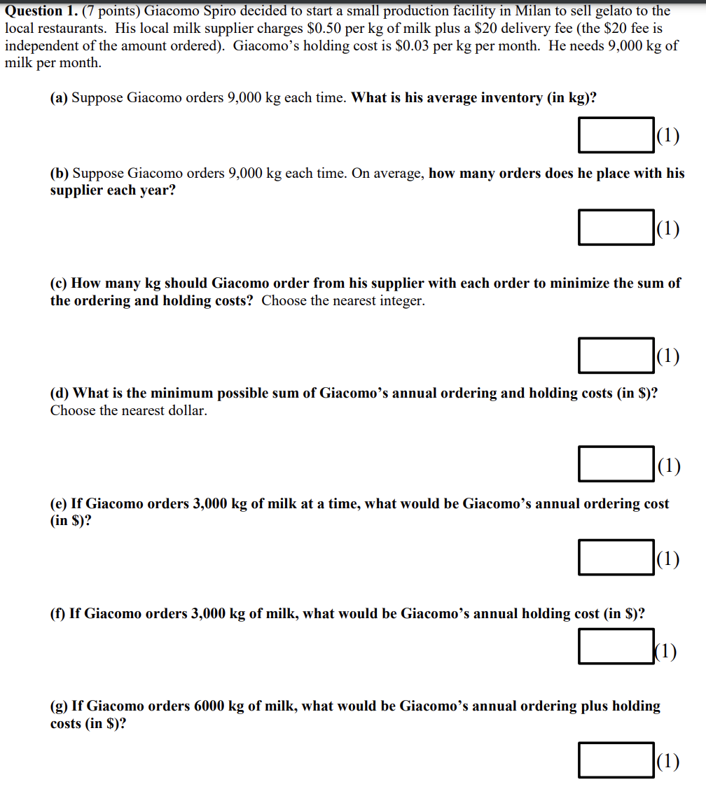 Solved Question 1. (7 points) Giacomo Spiro decided to start | Chegg.com