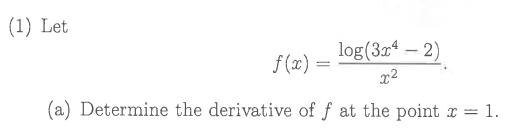 Solved (1) Let f(x)=x2log(3x4−2). (a) Determine the | Chegg.com