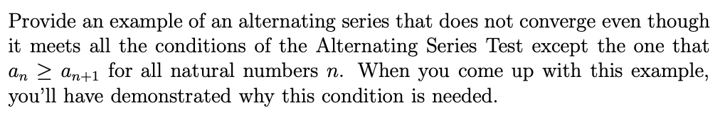 Solved Provide an example of an alternating series that does | Chegg.com