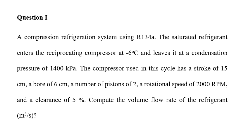 Solved A compression refrigeration system using R134a. The | Chegg.com