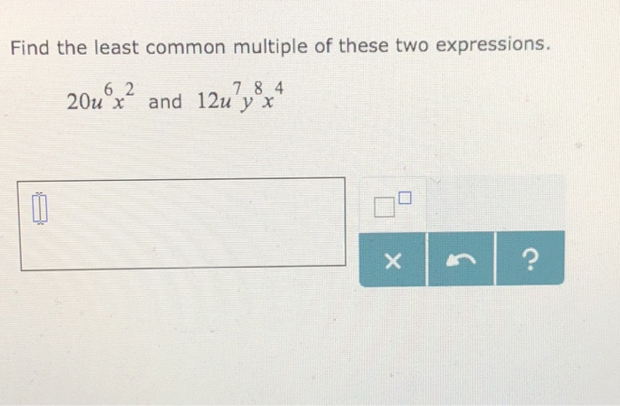 Solved Find the least common multiple of these two | Chegg.com