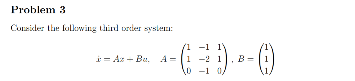Problem 3 Consider the following third order system: | Chegg.com